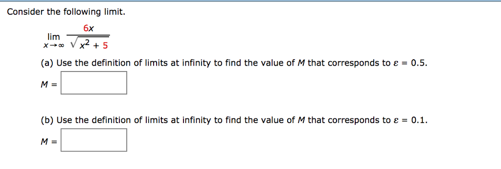 Solved Consider the following limit. 6x lim + 5 (a) Use the | Chegg.com