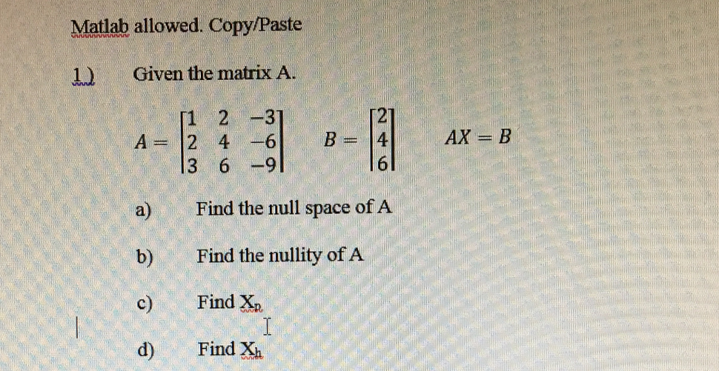 Solved Matlab Allowed Copypaste Given The Matrix A A 