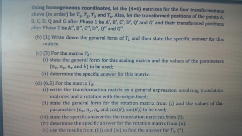 Solved Using homogeneous coordinates, let the (4x4) matrices | Chegg.com