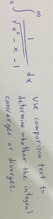 Solved integral^ infinity _0 1/square root x^2-x-1 Use | Chegg.com