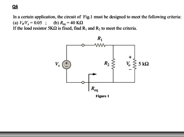 Solved In a certain application, the circuit of Fig.1 must | Chegg.com