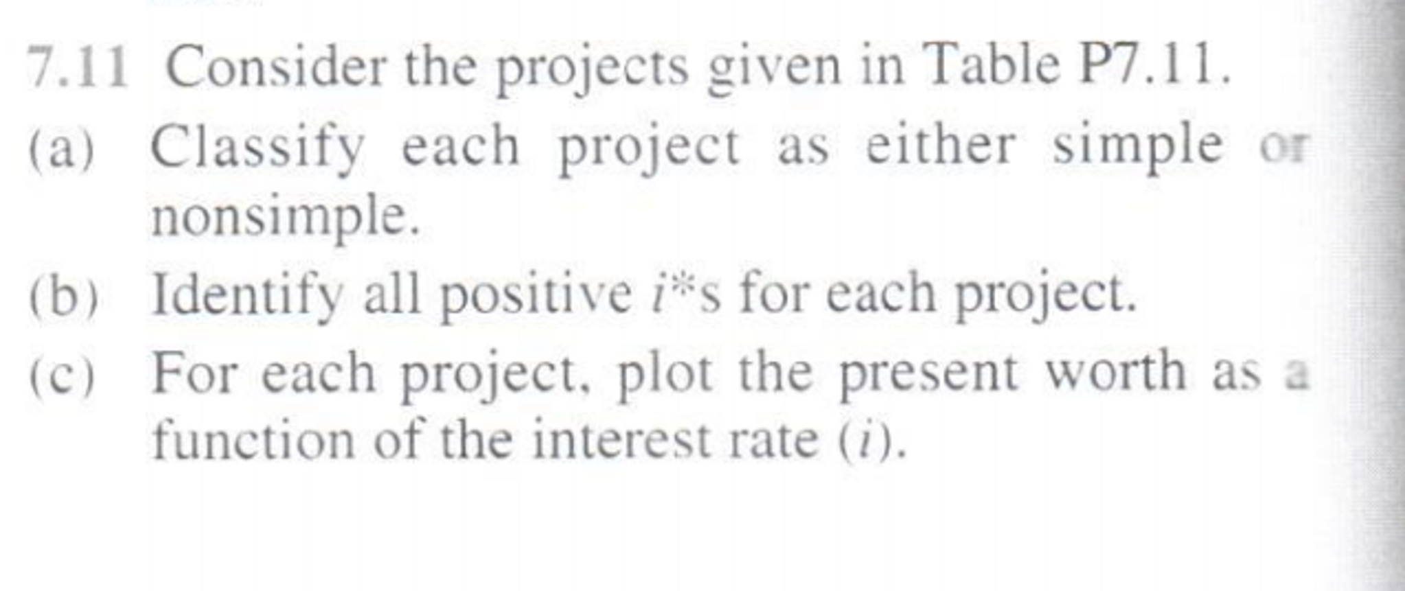 Solved Consider the projects given in Table P7.11. Classify | Chegg.com Solved Consider the projects given in Table P7.11. Classify | Chegg.com