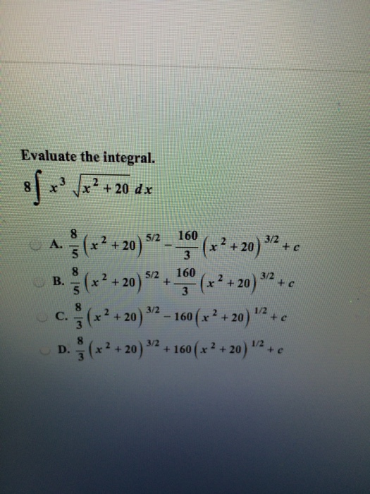 Solved Evaluate the integral 8 int x^3 root x^2+20 dx | Chegg.com