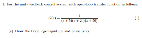 Solved For the unity feedback control system with open-loop | Chegg.com