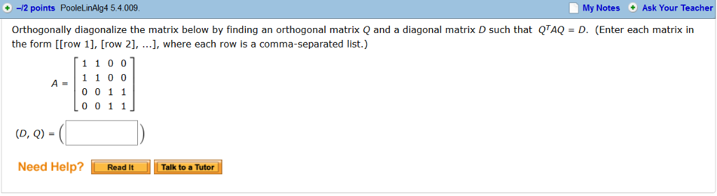 Solved Orthogonally diagonalize the matrix below by finding | Chegg.com