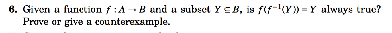 Solved Given a function f :A?B and a subset Y ?B, | Chegg.com