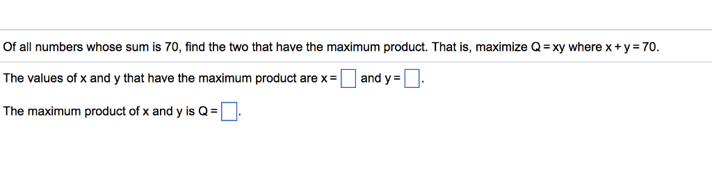 Solved of all numbers whose sum is 70, find the two that | Chegg.com
