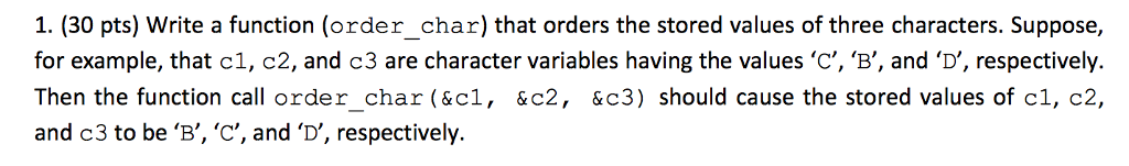 Solved 1. (30 pts) Write a function (order char) that orders | Chegg.com