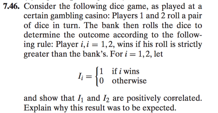 Solved Consider the following dice game, as played at a | Chegg.com