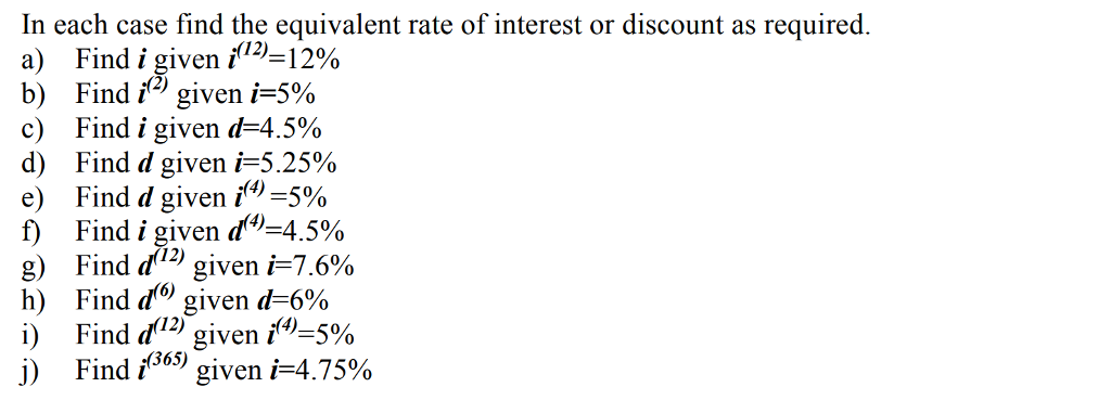 Solved In each case find the equivalent rate of interest or | Chegg.com