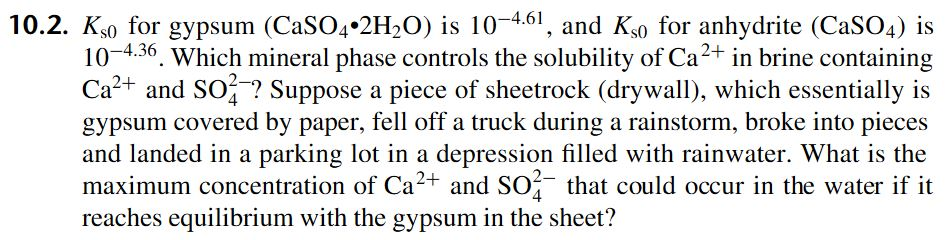 10.2. Ks0 for gypsum (CaSO4.2H2O) is 10^-4.61, and | Chegg.com