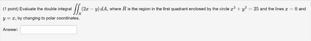 Solved Evaluate the double integral doubleintegral_R (2x - | Chegg.com