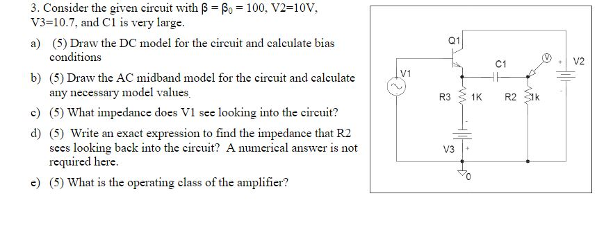 Solved Consider the given circuit with beta = beta_0 = 100, | Chegg.com