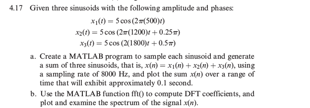 Solved 4.17 Given three sinusoids with the following | Chegg.com