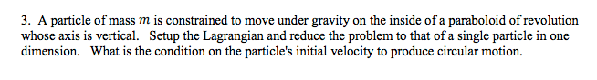 Solved: 3. A Particle Of Mass M Is Constrained To Move Und... | Chegg.com