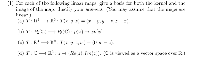 Solved (1) For each of the following linear maps, give a | Chegg.com