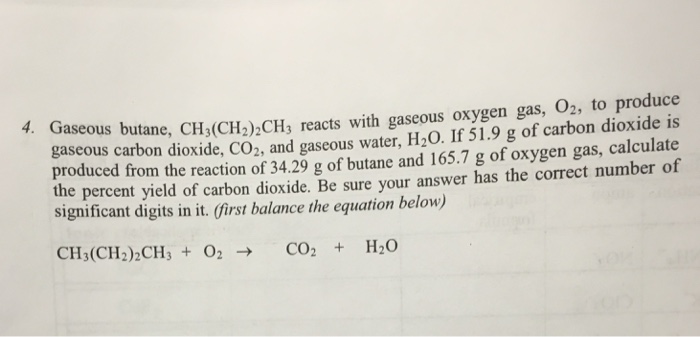 Solved Gaseous butane, CH_3(CH_2)_2CH, reacts with gaseous | Chegg.com