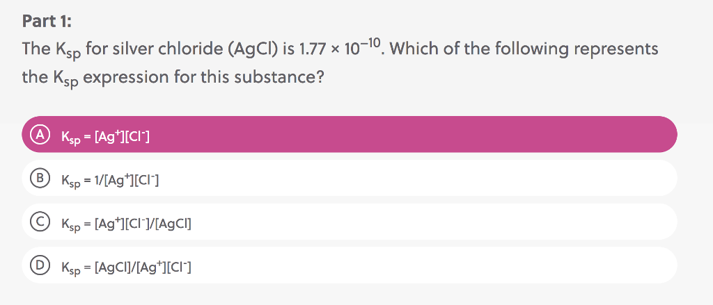 Solved Part 1: The Ksp for silver chloride (AgC) is 1.77 x | Chegg.com