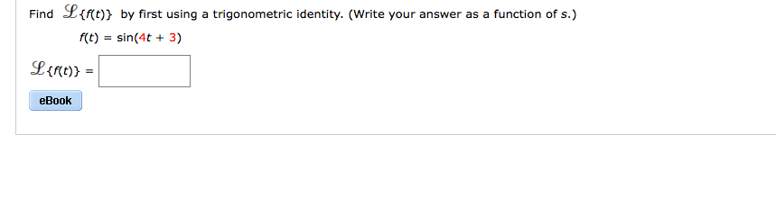 Solved Find L{f(t)} by first using a trigonometric identity. | Chegg.com