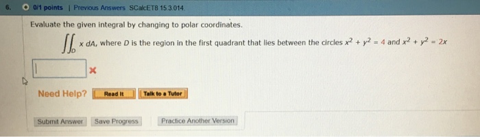 Solved: Evaluate The Given Integral By Changing To Polar C... | Chegg.com