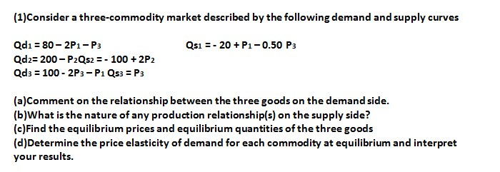 Solved Consider a three-commodity market described by the | Chegg.com