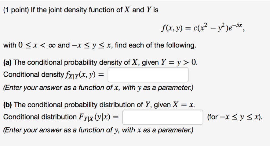 Solved (1 point) If the joint density function of X and Y is | Chegg.com