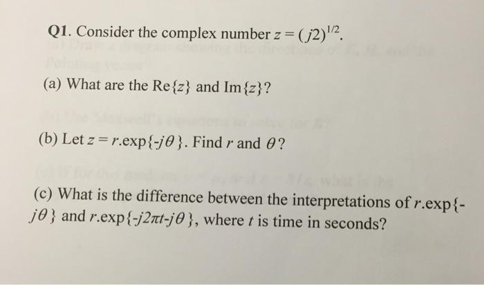 Solved Q1. Consider the complex number z = (j2)^1/2. (a) | Chegg.com