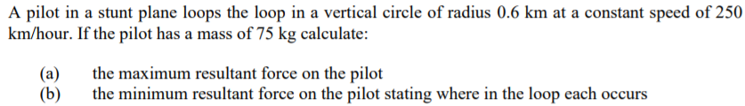 Solved A pilot in a stunt plane loops the loop in a vertical | Chegg.com