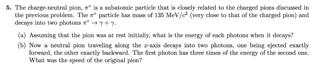 Solved The charge-neutral pion, pi degree is a subatomic | Chegg.com