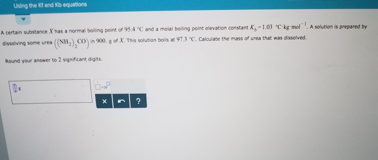 Solved Using the Kf and Kb equations A certain substance X | Chegg.com