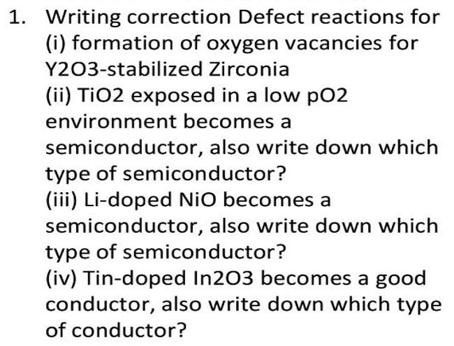 Solved 1. Writing correction Defect reactions for (i) | Chegg.com