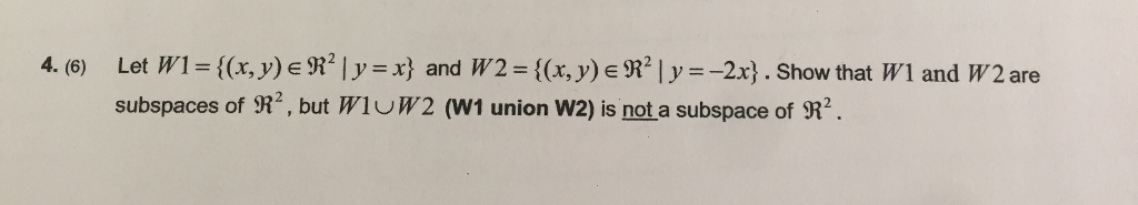 Solved Linear algebra subspace help? Show that the union of | Chegg.com