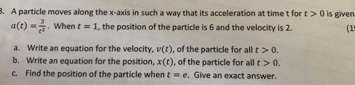 Solved A particle moves along the x-axis in such a way that | Chegg.com