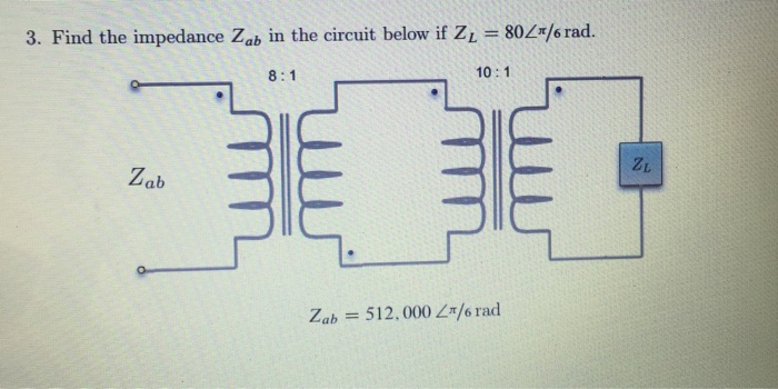 Solved Find the impedance Z_ab in the circuit below if Z_L = | Chegg.com