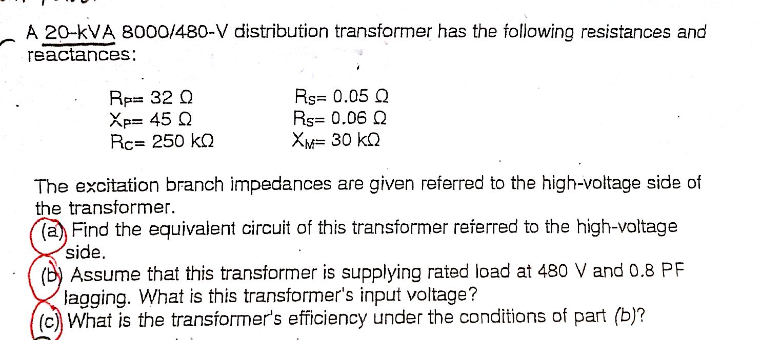 Solved A 20-kVA 8000/480-V distribution transformer has the | Chegg.com