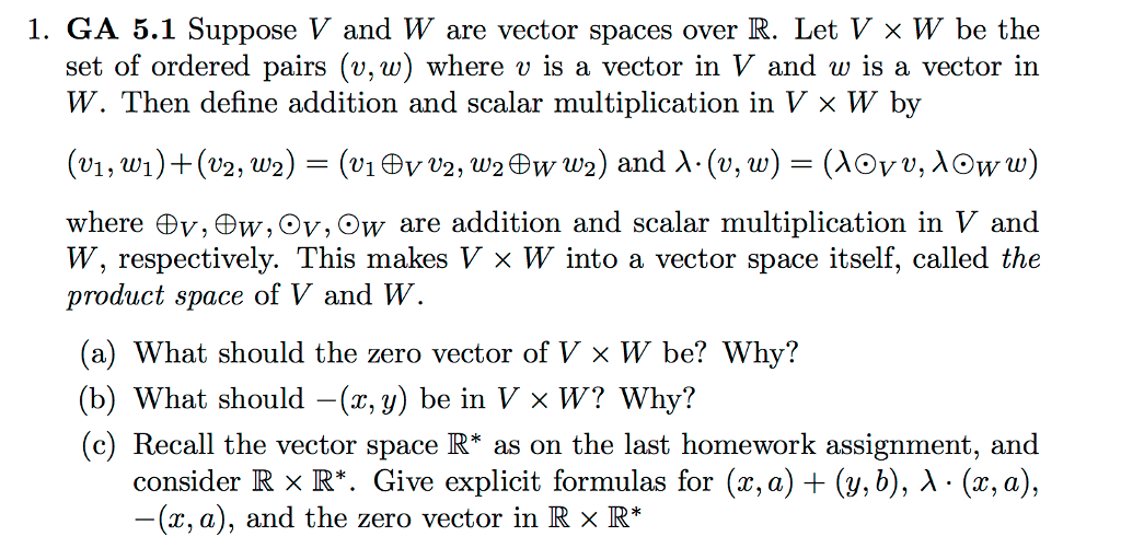 Solved Suppose V and W are vector spaces over R. Let V times | Chegg.com