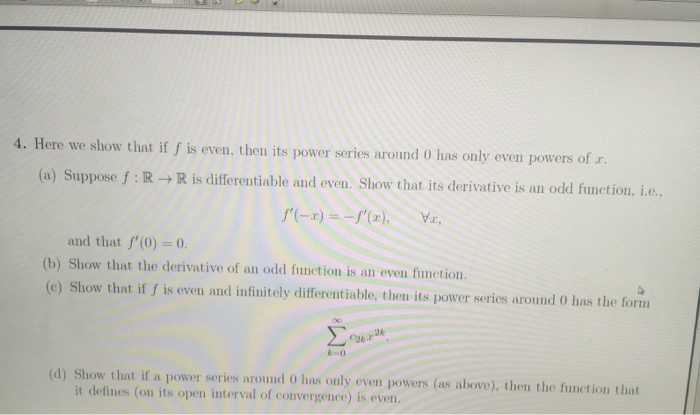 Solved Here we show that if f is even, then its power series | Chegg.com