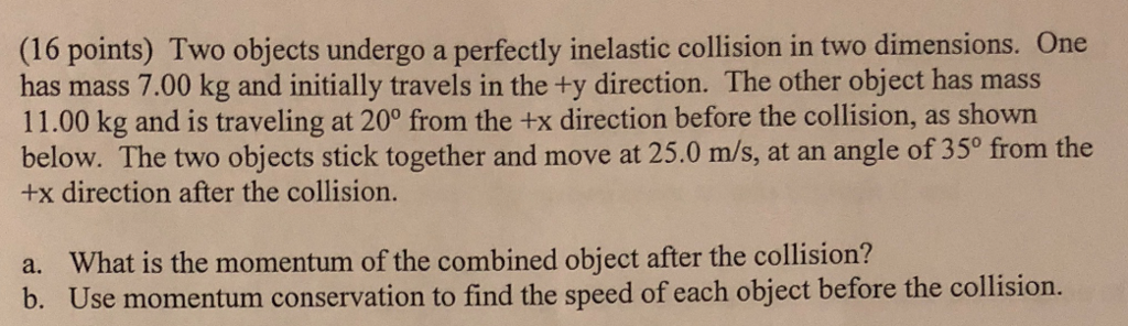 Solved (16 points) Two objects undergo a perfectly inelastic | Chegg.com