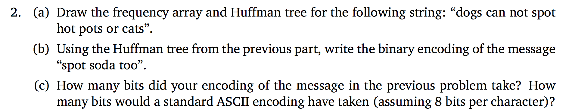 Solved Draw the frequency array and Huffman tree for the | Chegg.com
