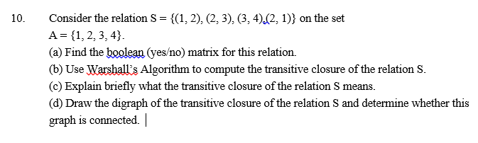 Solved Consider the relation S = {(1, 2), (2, 3), (3,4),(2, | Chegg.com