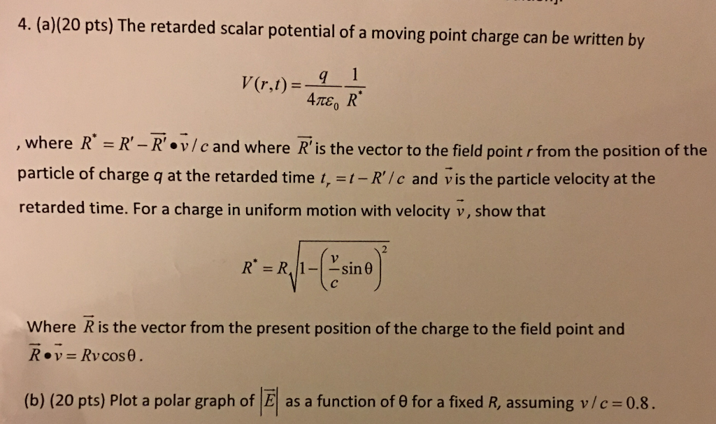 Solved The retarded scalar potential of a moving point | Chegg.com