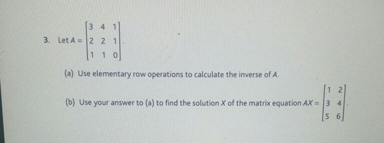 Solved 3. Let A 2 2 1 (a) Use elementary row operations to | Chegg.com