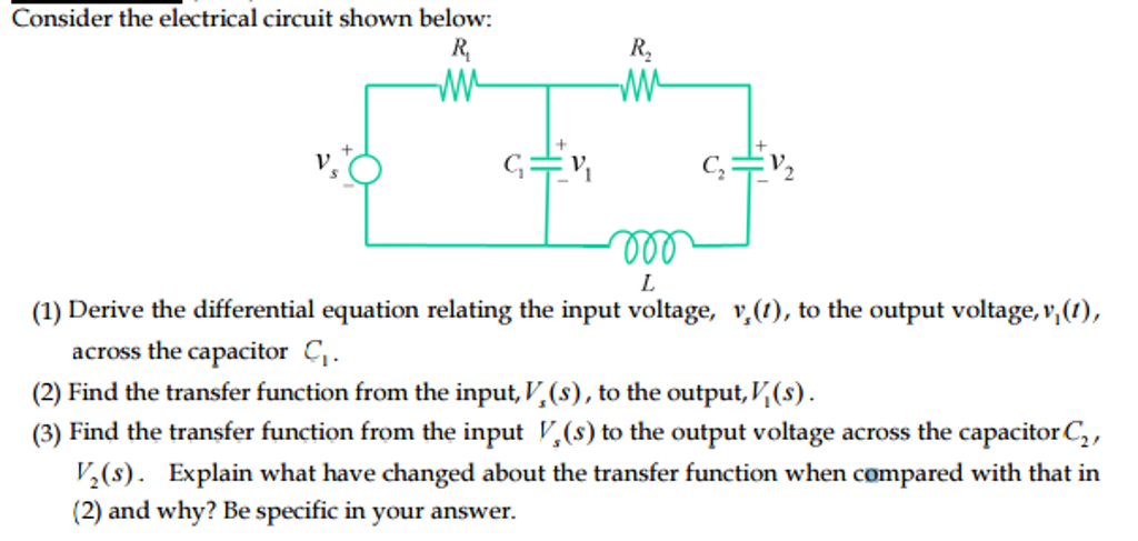 Solved Consider the electrical circuit shown below: Derive | Chegg.com