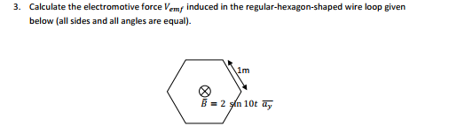 Solved 3. Calculate the electromotive force Vemf induced in | Chegg.com