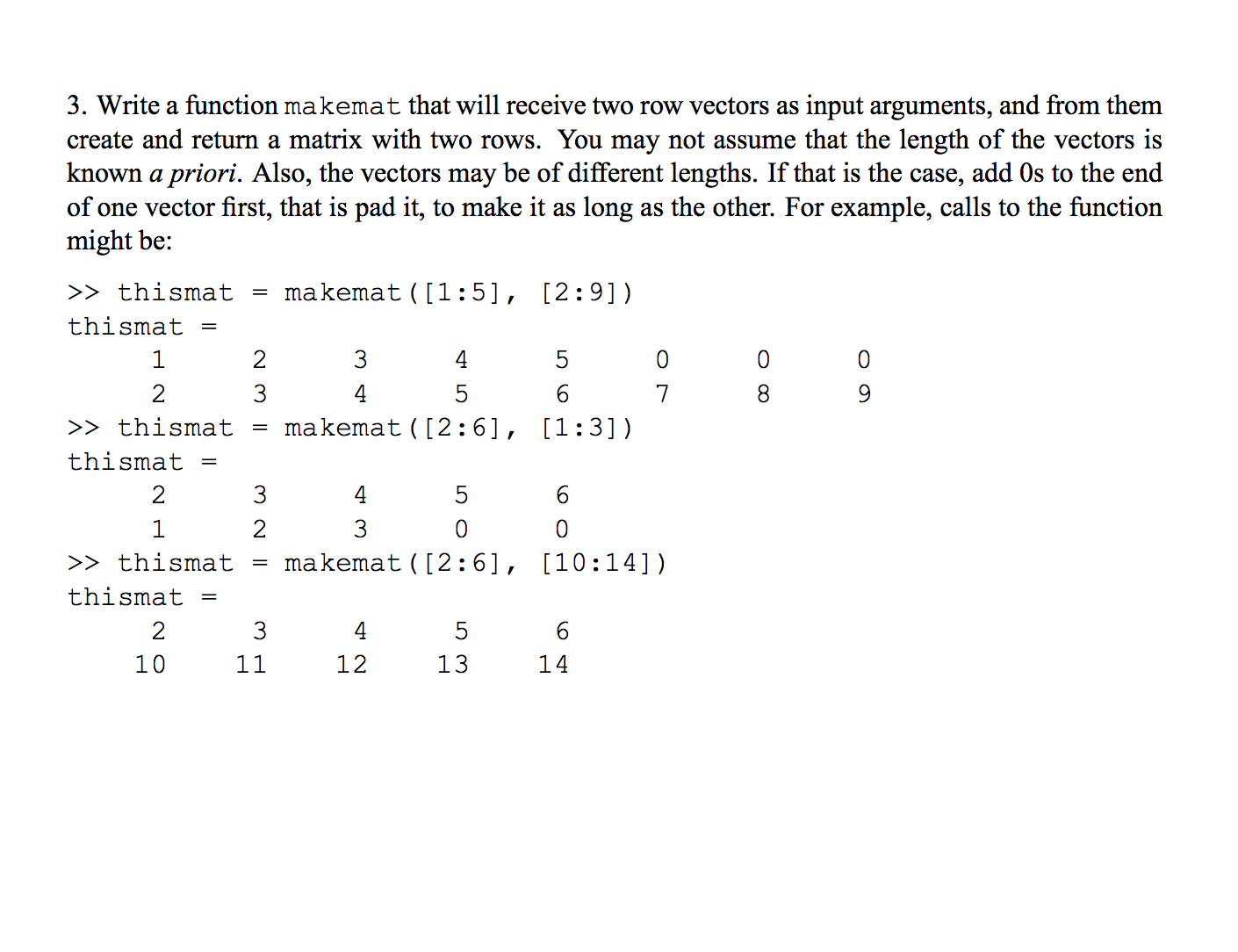 3. Write a function makemat that will receive two | Chegg.com