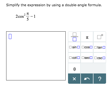 Solved Simplify the expression by using a double-angle | Chegg.com