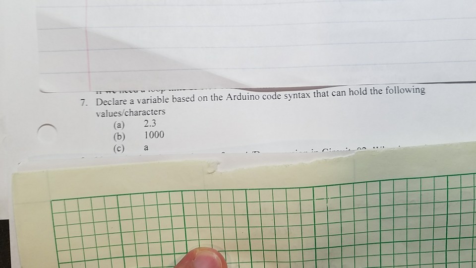 Solved 7. Declare a variable based on the Arduino code | Chegg.com