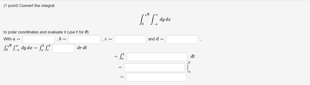 Solved Convert the integral integral^Squareroot 6 | Chegg.com