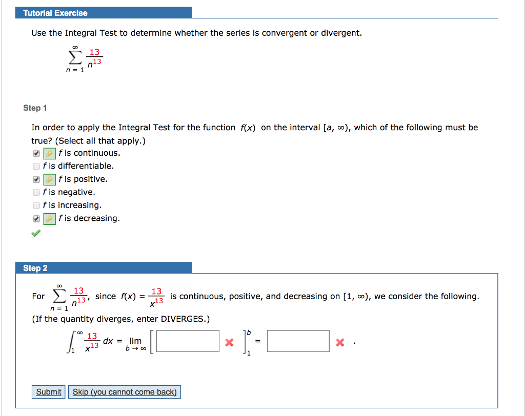 Solved Tutorial Exercise Use the Integral Test to determine | Chegg.com Solved Tutorial Exercise Use the Integral Test to determine | Chegg.com