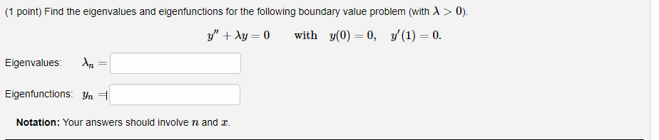 Solved 1 point) Find the eigenvalues and eigenfunctions for | Chegg.com